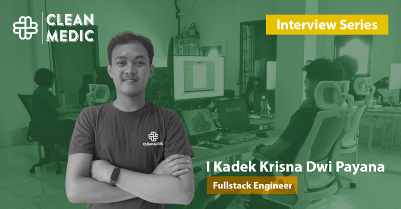 CMI Interview Series: I Kadek Krisna Dwi Payana (Fullstack Engineer)